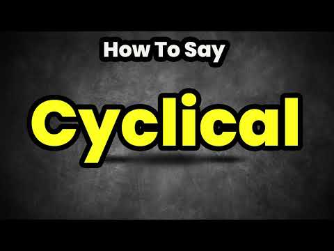 How To Pronounce Cyclical? (CORRECTLY) Meaning & Pronunciation