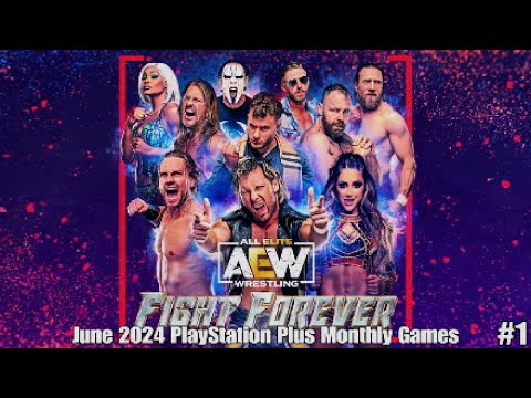 AEW: Fight Forever! Quick Look - June 2024 PlayStation Plus Monthly Games part 1