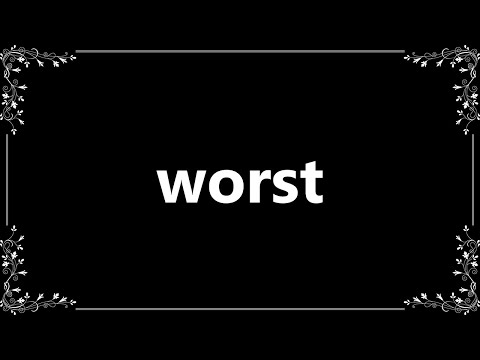 Worst - Definition and How To Pronounce