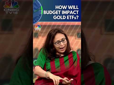 How Will Budget Impact Gold ETFs? | Union Budget 2024 | N18S | CNBC TV18