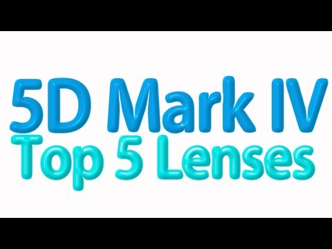 Canon 5D Mark IV Top 5 Lenses you need !!!
