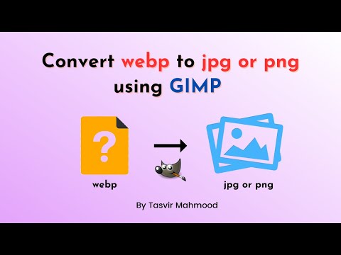 Convert webp format images to png or jpg using GIMP photo editor