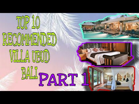TOP 10 RECOMMENDED PART 1 VILLA || UBUD || BALI,INDONESIA