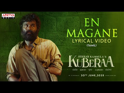 En Magane Lyrical Video (Tamil) | Kuberaa | Dhanush, Nagarjuna, Rashmika | Sekhar Kammula | DSP