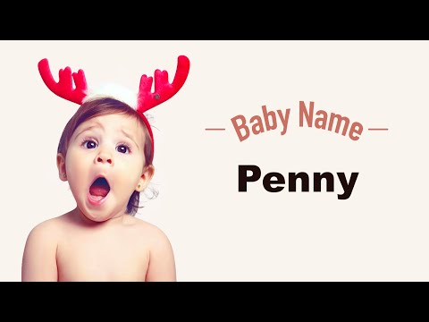 Penny - Girl Baby Name Meaning, Origin and Popularity
