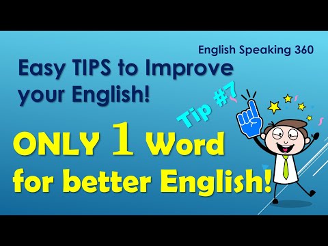 ONLY 1 WORD for better English! Which word is it? Easy English Tip #7 English Speaking 360