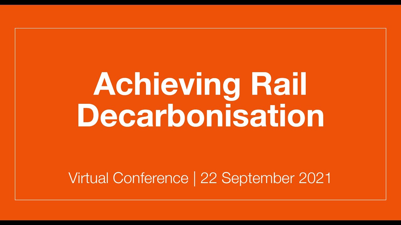 Phil Smart - Achieving Rail Decarbonisation 2021