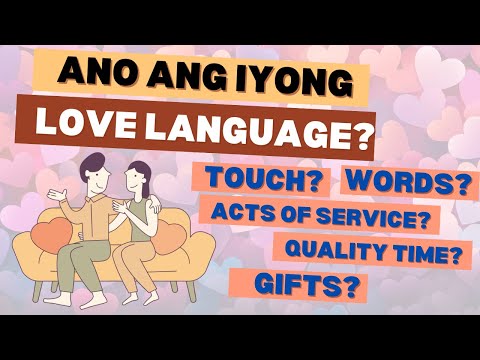 ❤️ Ano ang iyong LOVE LANGUAGE? | Alamin kung paano mo ipinapakita ang iyong pagmamahal! | TAGALOG