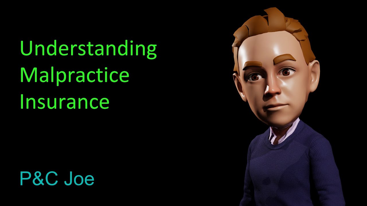 Understanding Malpractice Insurance | P&C Joe