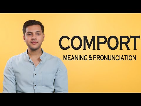 Comport - Meaning & Pronunciation Word World Audio Video Dictionary