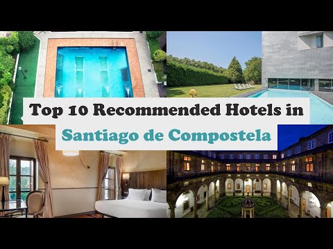 Top 10 Recommended Hotels In Santiago de Compostela | Luxury Hotels In Santiago de Compostela