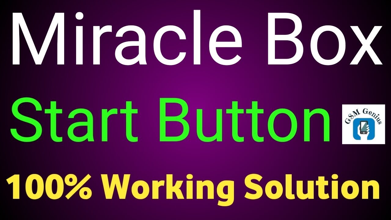 Miracle Box 2 82 Start Button Not Working 100 Fixed 2019
