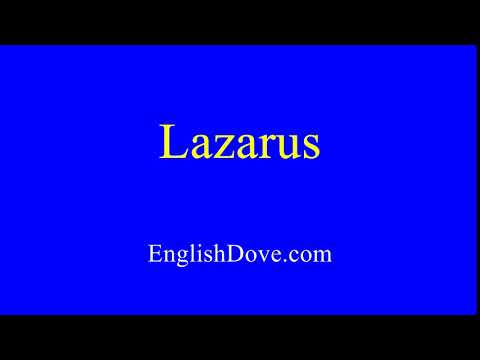 How to pronounce Lazarus in American English.