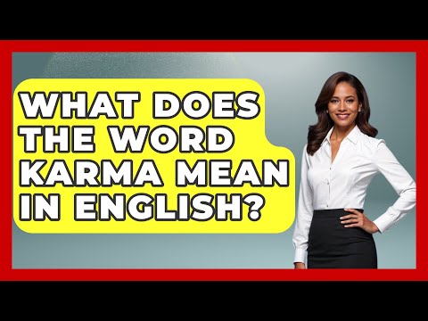 What Does The Word Karma Mean In English? - Buddhism Reflections
