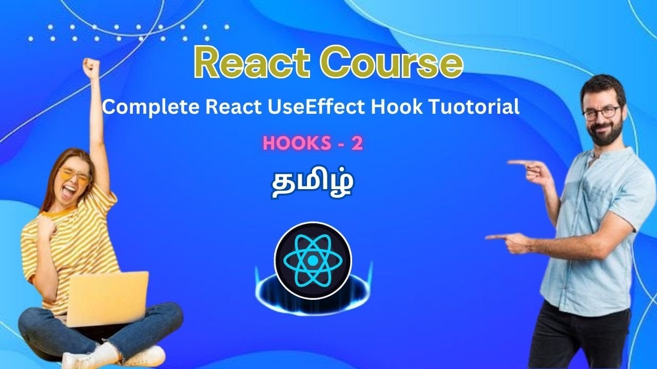 Complete React UseEffect Hook tamil | React js course tamil | React beginner tutorials in tamil