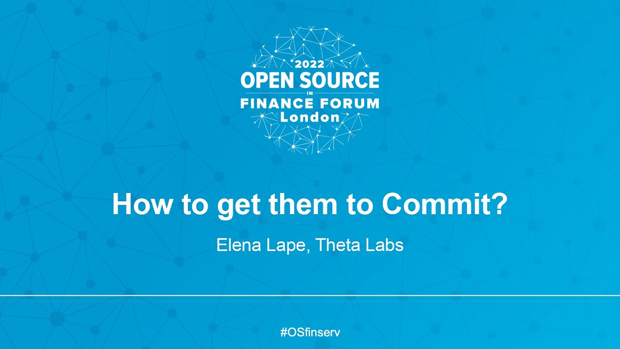 How to get them to Commit? - Elena Lape, Theta Labs
