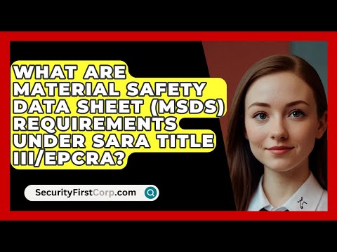 What Are Material Safety Data Sheet (MSDS) Requirements Under SARA Title III/EPCRA?