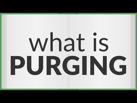Purging | meaning of Purging