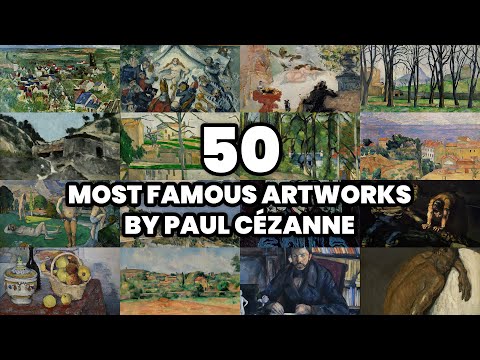 THE 50 MOST FAMOUS ARTWORKS BY PAUL CÉZANNE (2025)