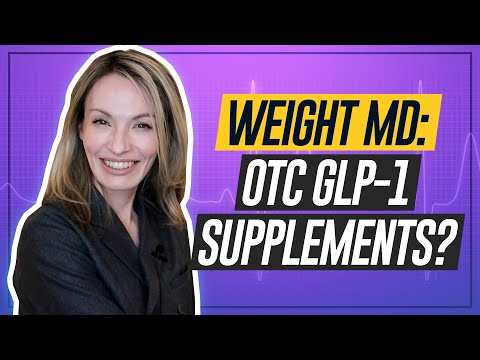 Obesity Doctor: GLP-1 Supplements--Worth It?