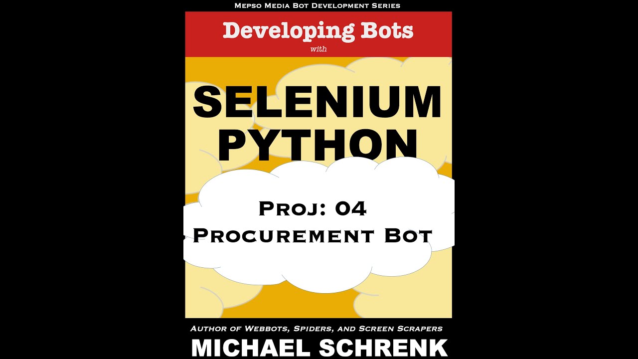 Project 04, Developing Bots with Selenium Python: Procurement