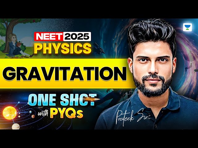 Understanding Gravitation: A Comprehensive Guide to NEET 2025 Physics ...