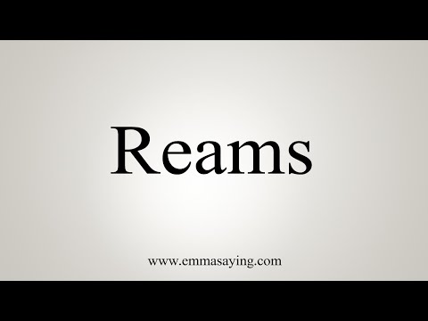 How To Say Reams