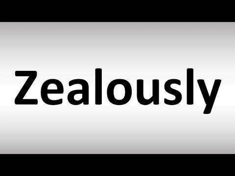 How to Pronounce Zealously