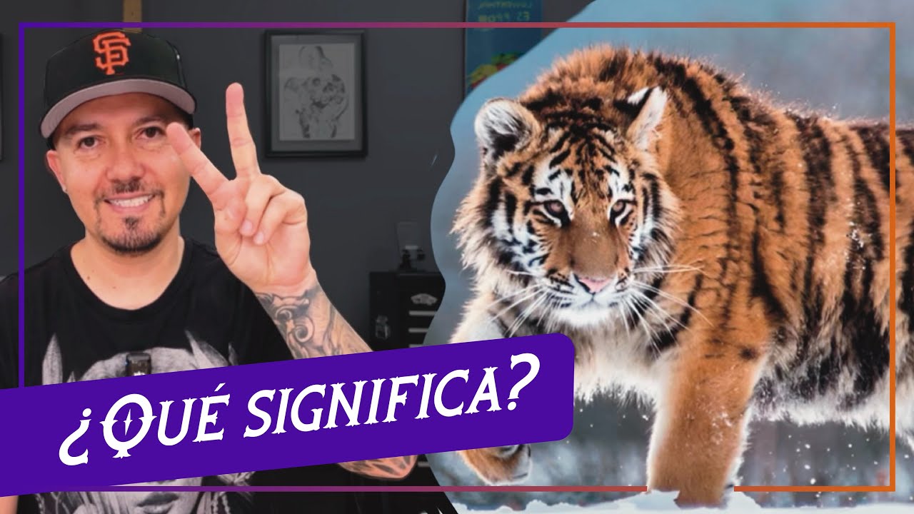 Qué SIGNIFICA TATUARSE un TIGRE