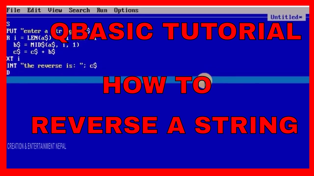 QBASIC PROGRAMMING TUTORIAL- HOW TO REVERSE A STRING