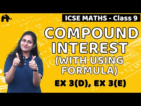 Compound Interest Using Formula Exercise 3D, 3E Video Lecture - Class 9