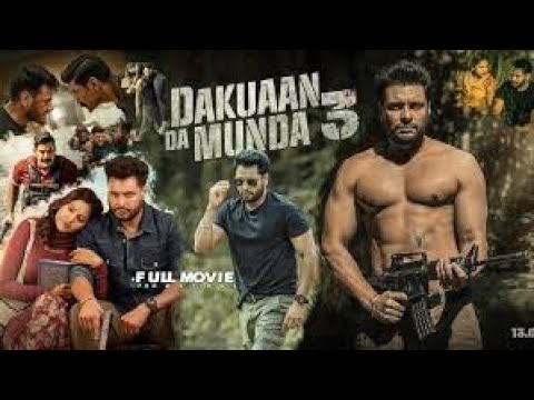 Dakuaan Da Munda 3 (Full Movie) | Dev Kharoud | Latest Punjabi Action Film 2025