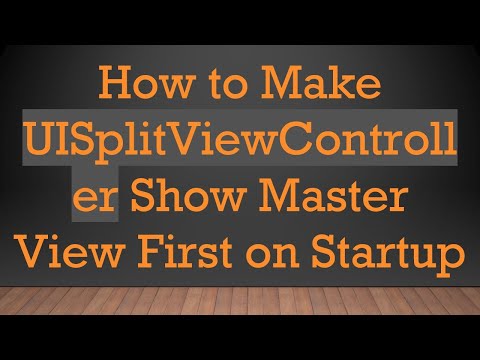 How to Make UISplitViewController Show Master View First on Startup