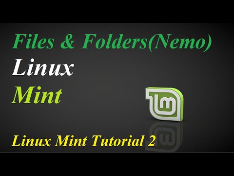 Linux Mint Tutorial-2 :Files & Folders in Mint (Nemo)