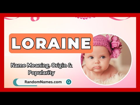 Loraine - Baby Girl Name Meaning, Origin & Popularity - RandomNames.com