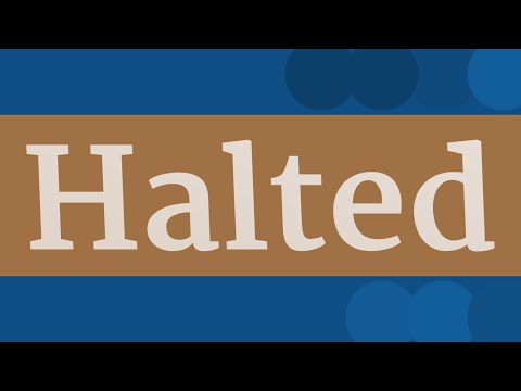 HALTED pronunciation • How to pronounce HALTED