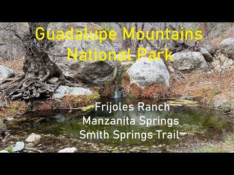 Guadalupe Mountains National Park: Exploring Frijoles Ranch & Hiking to Manzanita & Smith Springs