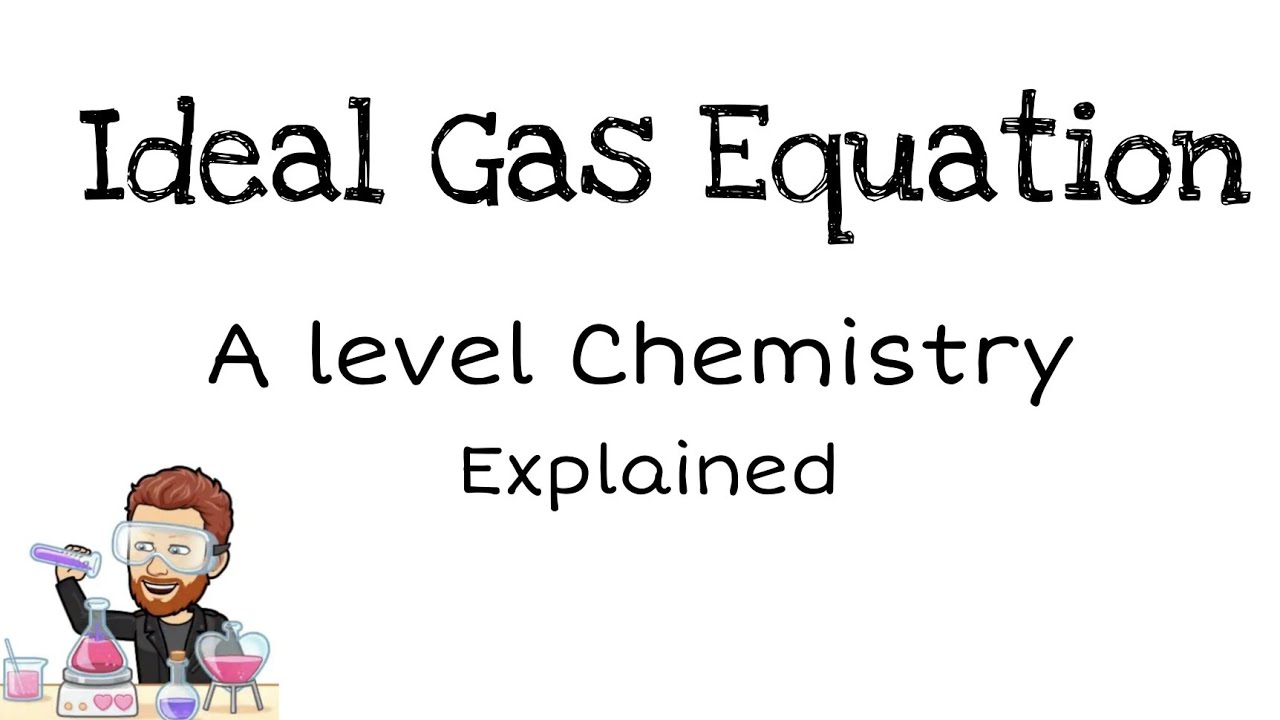 Ideal Gas Equation Explained | A Level Chemistry Amount of Substance Masterclass