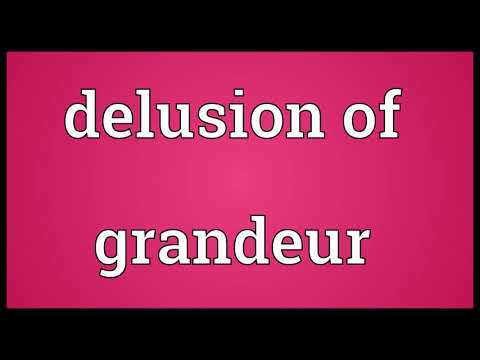 Delusion of grandeur Meaning | Wordogram