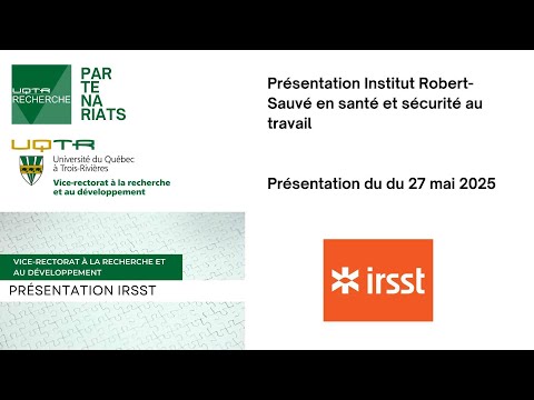 Présentation de l'institut Robert-Sauvé en santé et sécurité au travail à l'UQTR le 27 mai 2025