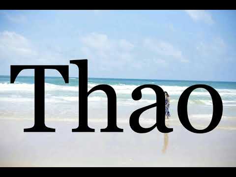 How To Pronounce Thao🌈🌈🌈🌈🌈🌈Pronunciation Of Thao