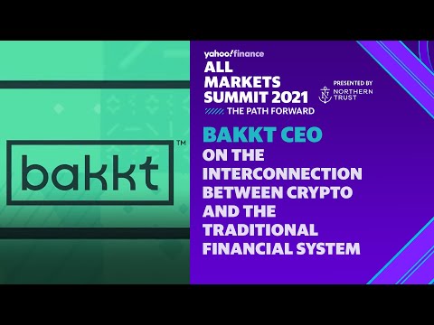 Bakkt CEO on the interconnection between crypto and the traditional financial system