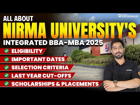 All About Nirma University Integrated BBA-MBA 2025 😱| Eligibility, Selection, Cutoffs & Placements 🎯