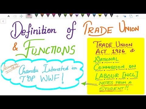 Definition of Trade Union in Trade Unions Act?| What are the Functions of Trade Union?