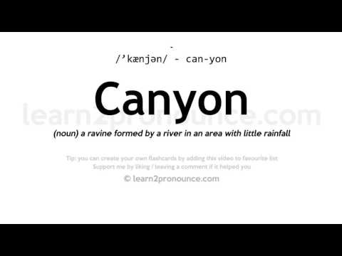 Pronunciation of Canyon | Definition of Canyon