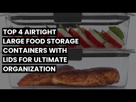 Top 4 Airtight Large Food Storage Containers with Lids for Ultimate Organization ✅