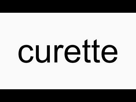 How to pronounce curette