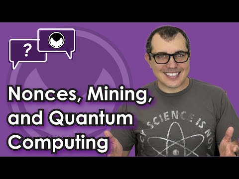 Bitcoin Q&A: Nonces, Mining, and Quantum Computing