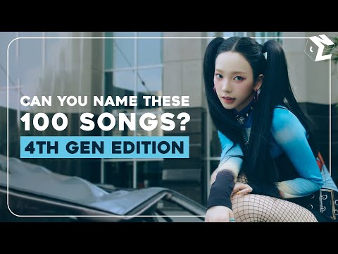 ✨GUESS 100 SONGS : HOW GOOD DO YOU KNOW 4TH GEN K-POP? ✨