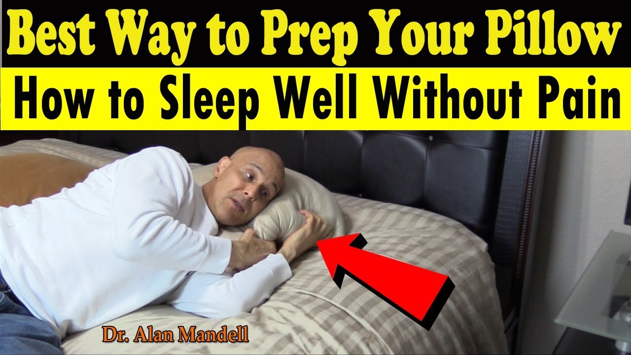 Best Way to Prep Your Pillow to Stop Neck Pain When Sleeping - Dr. Alan Mandell, DC